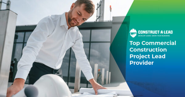 Commercial Construction Project Leads | Construct-A-Lead