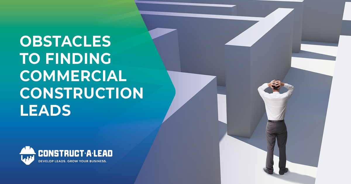 Obstacles to Finding Commercial Construction Leads | Construct-A-Lead
